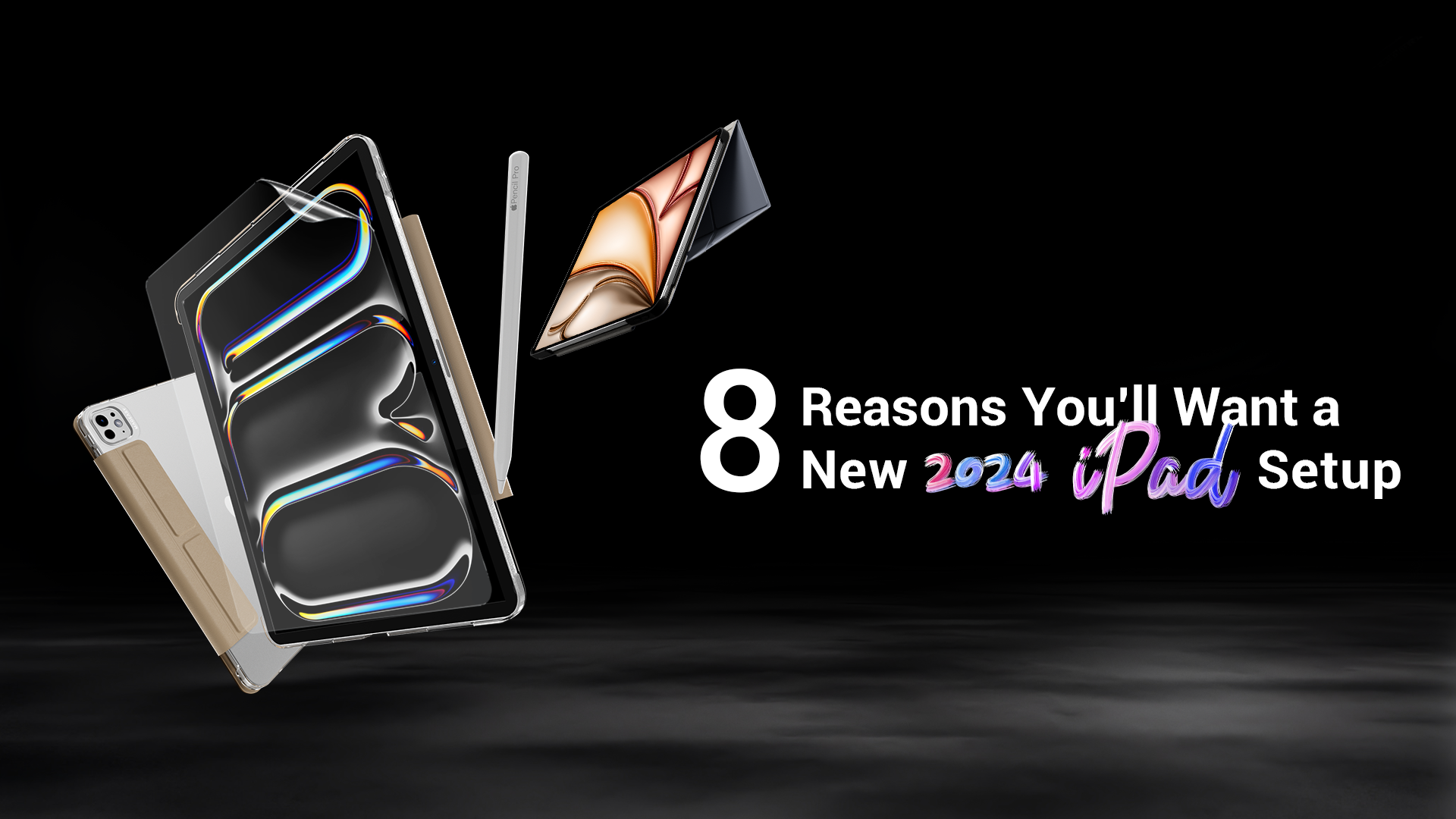 8 Reasons You’ll Want a New 2024 iPad Setup - MAGEASY’s “Make it Easy”